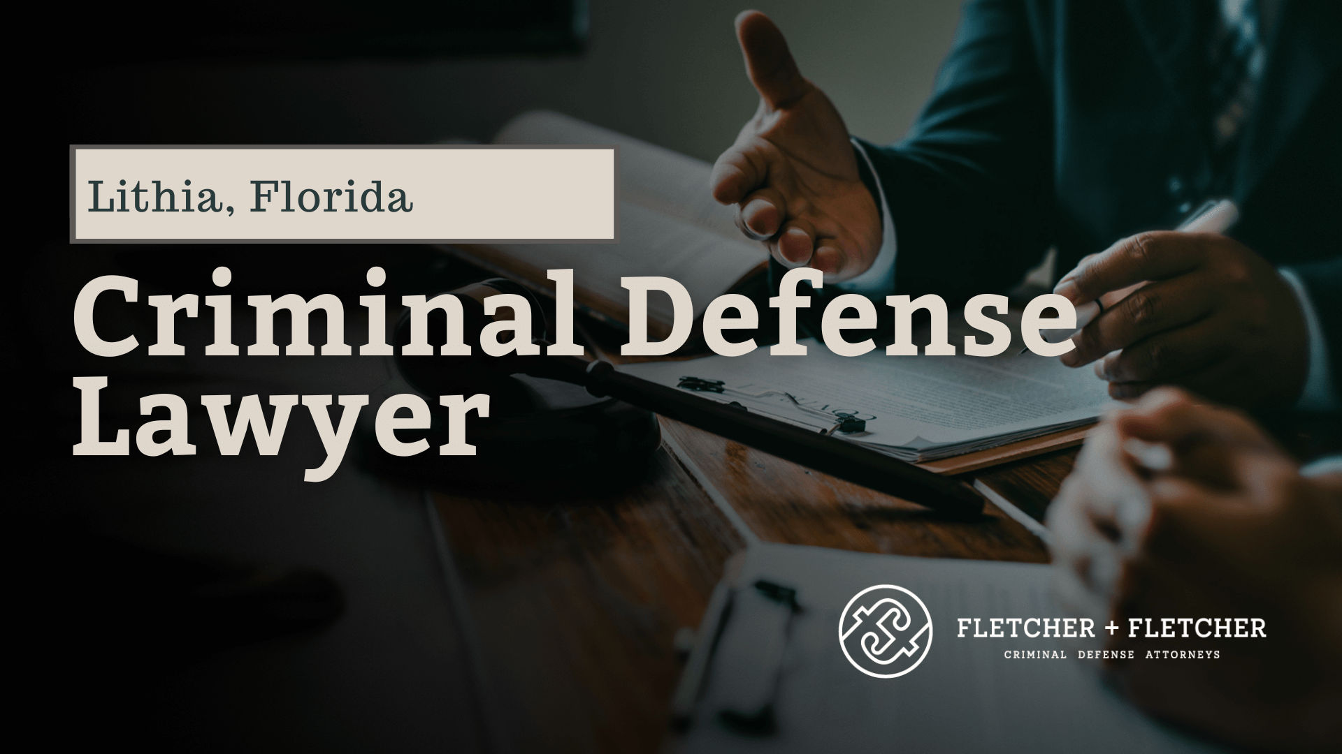 Lithia Criminal Defense Attorneys | Fletcher & Fletcher