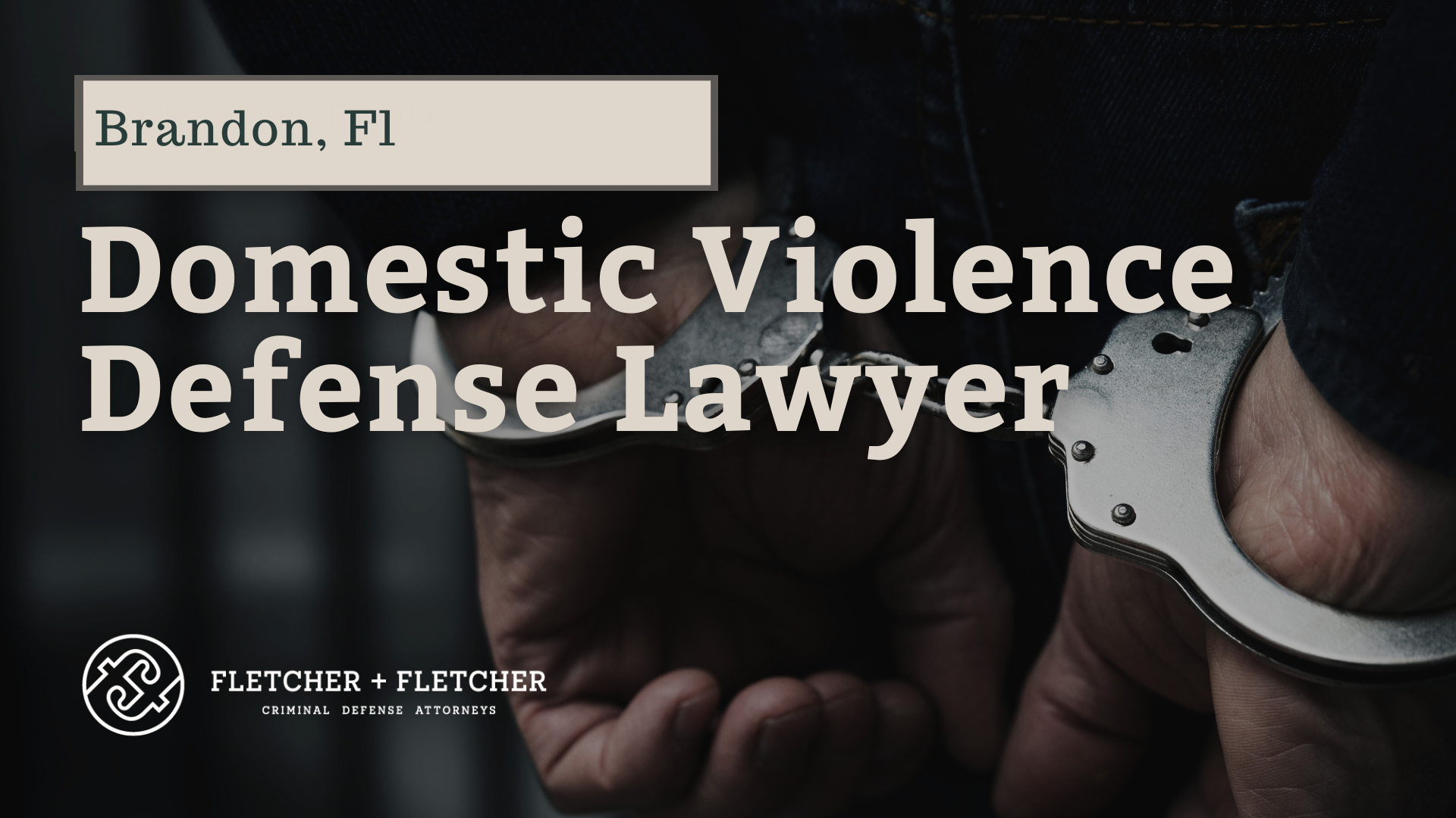Brandon Domestic Violence Attorneys | Fletcher & Fletcher