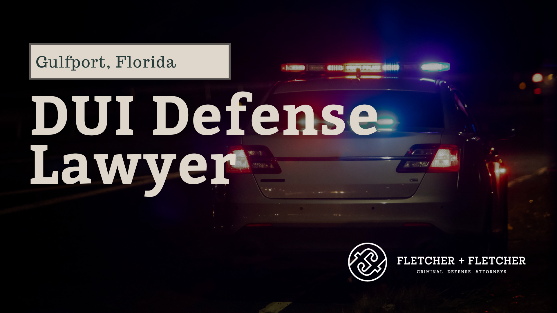 Gulfport DUI Defense Attorneys | Fletcher & Fletcher