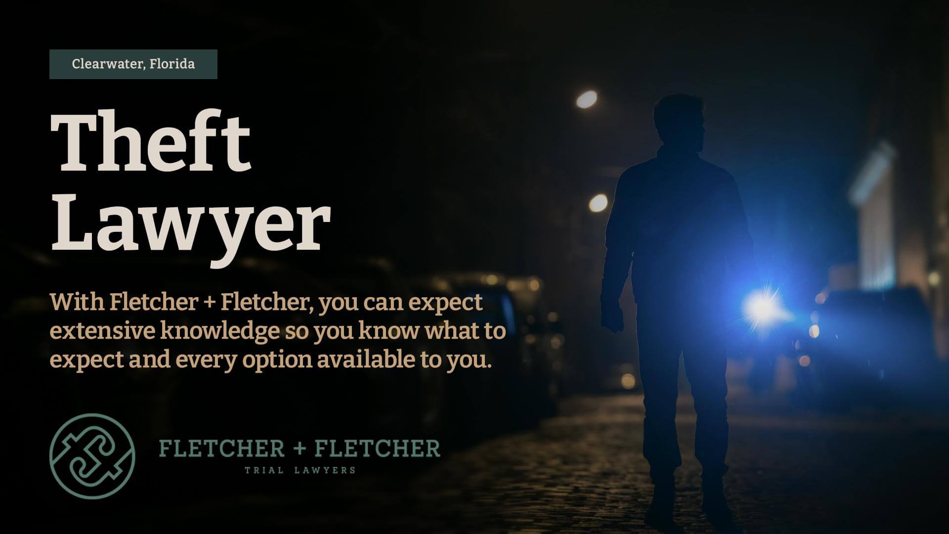 Clearwater Theft Lawyer | Fletcher & Fletcher | Free Consultation